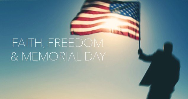 Faith, Freedom & Memorial Day