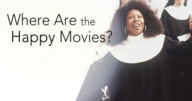 Where Are the Happy Movies?
