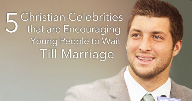 5 Christian Celebrities that are Encouraging Young People to Wait Till ...
