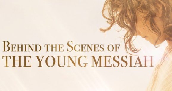 Behind the Scenes of THE YOUNG MESSIAH - Movieguide | Movie Reviews for ...