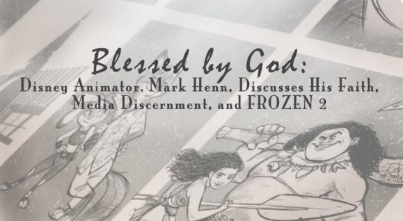 Blessed by God: Disney Animator Mark Henn Discusses His Faith, Media ...