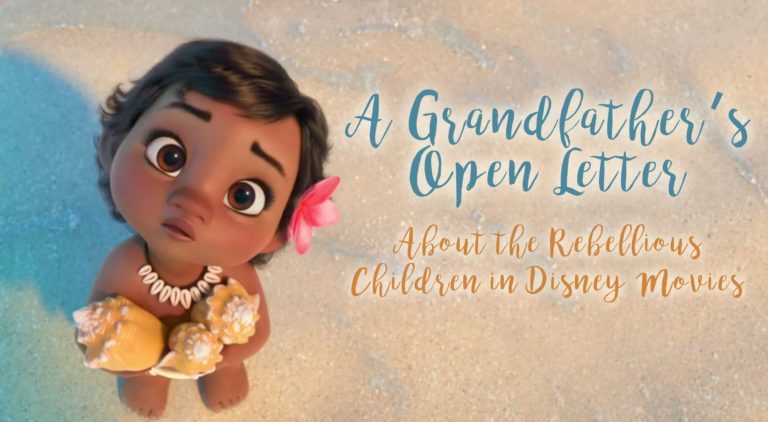 A Grandfather’s Open Letter About the Rebellious Children in Disney Movies