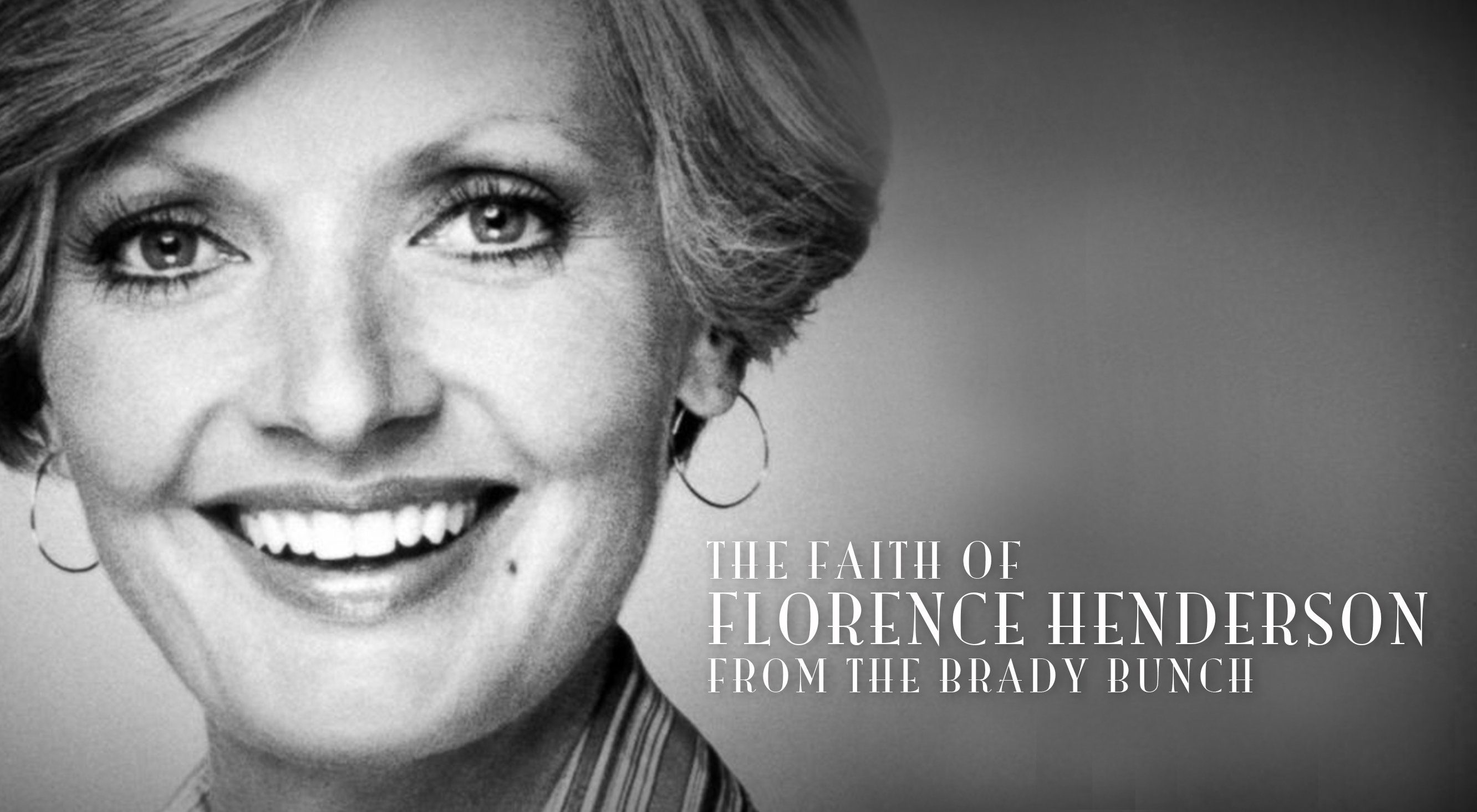 The Faith of Florence Henderson from THE BRADY BUNCH