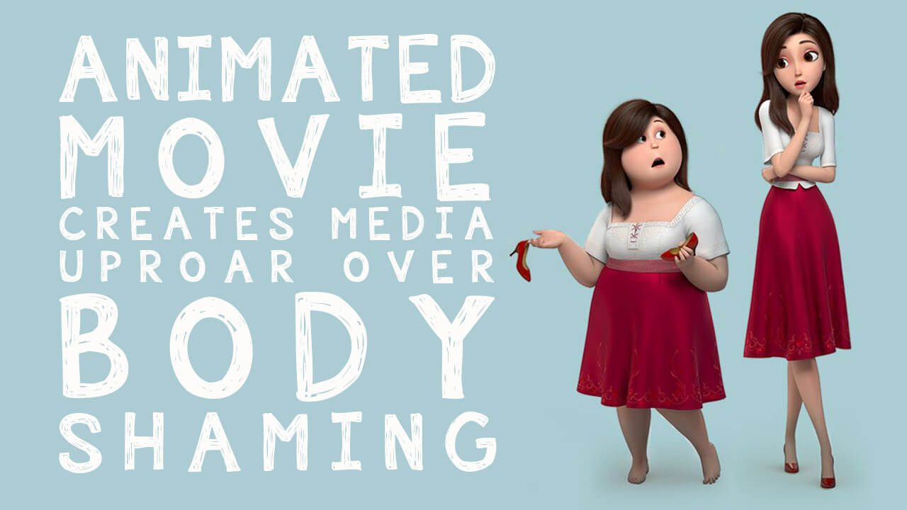 Animated Movie Creates Media Uproar over Body Shaming